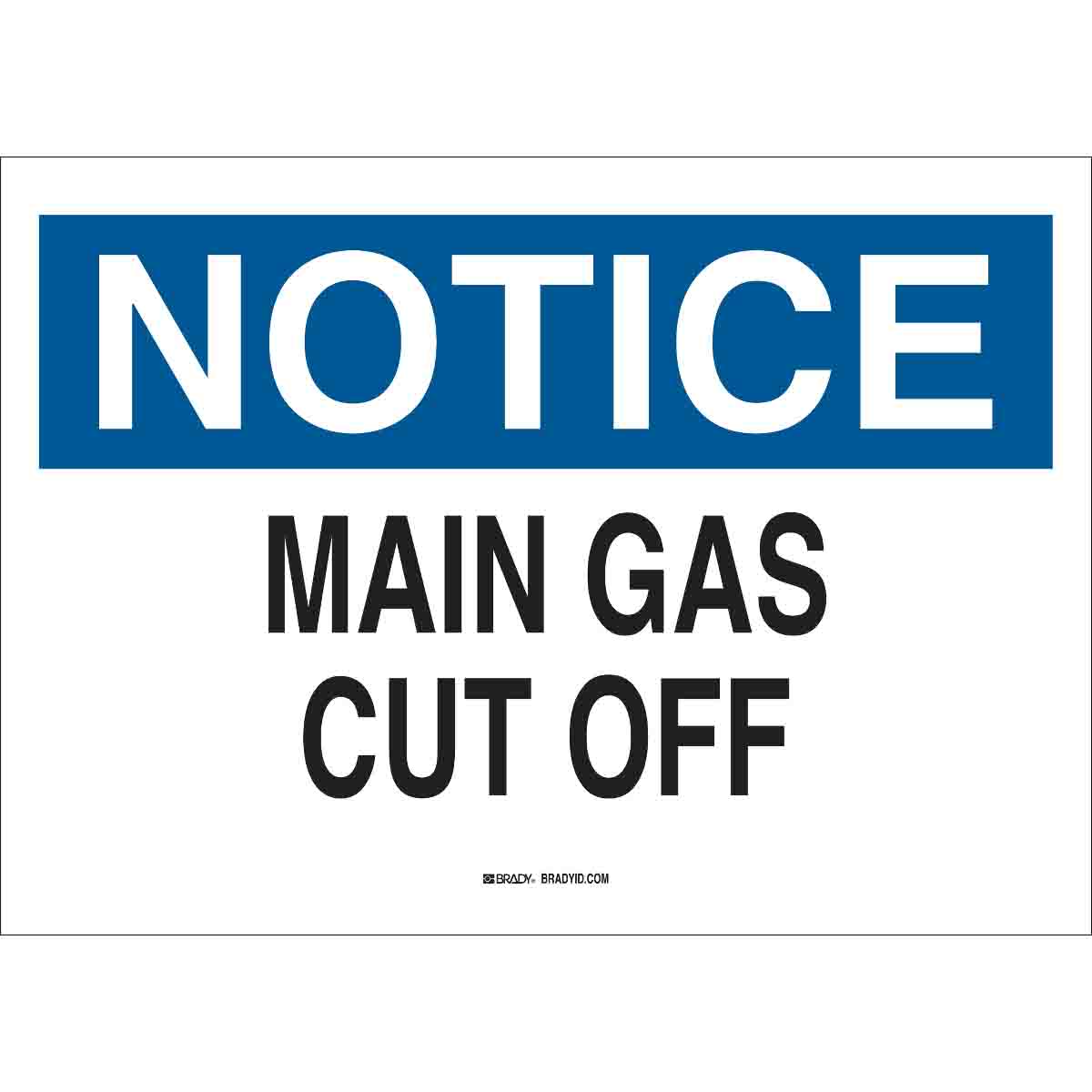 Brady NOTICE Main Gas Cut Off Sign | 캐시바이